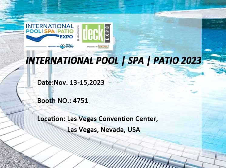 News - INTERNATIONAL POOL , SPA | PATIO 2023 -- Yuncang
